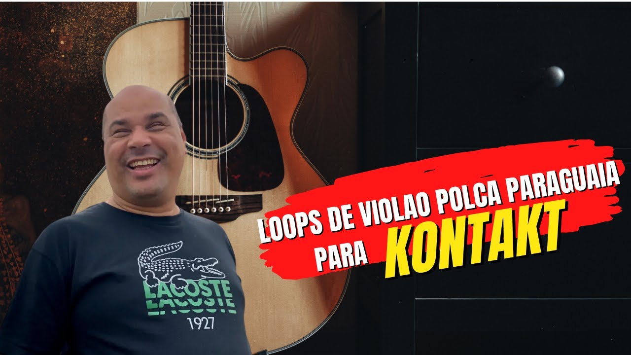 Loop de Violão Polca Paraguaia - Loops para Kontakt - YouTube