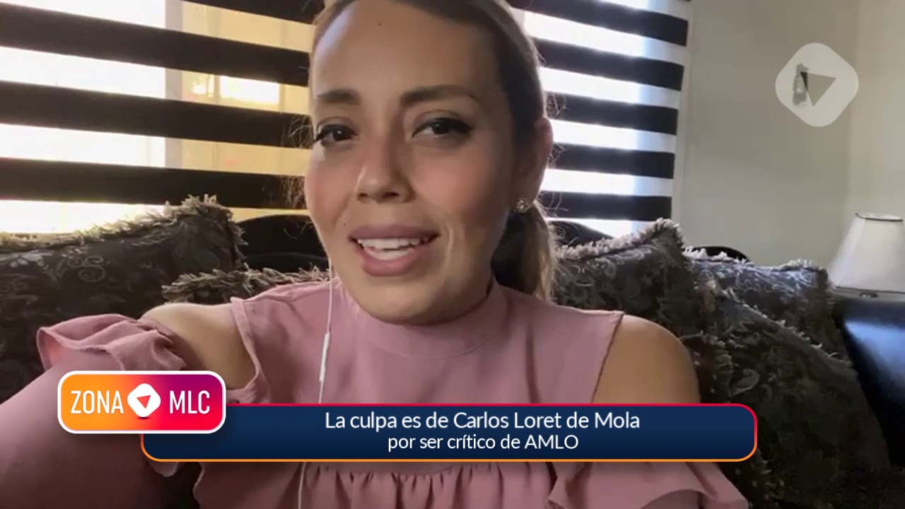 Michelle Rivera - La culpa es de Carlos Loret de Mola por ser crítico ...