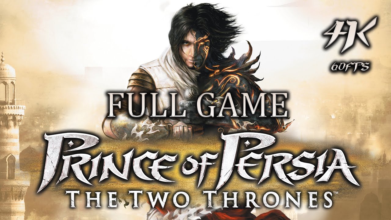 Prince of Persia: The Two Thrones Full Gameplay Walkthrough 4K UHD ...