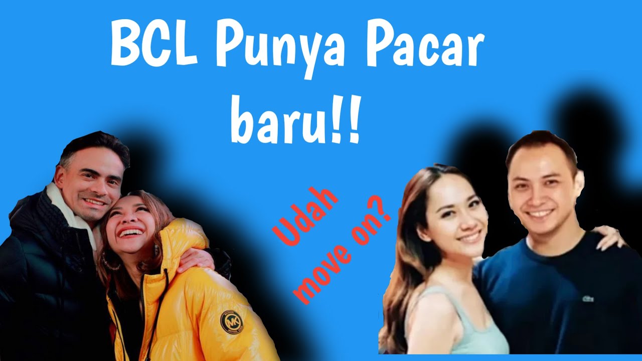 BCL PUNYA PACAR BARU!!! - YouTube