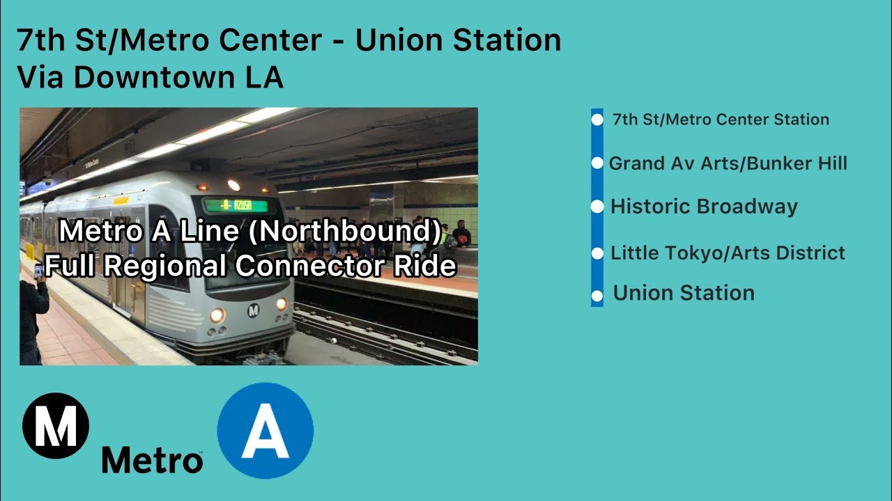 Regional Connector: Metro 🅐 Line Northbound - 7th St/Metro Center to ...