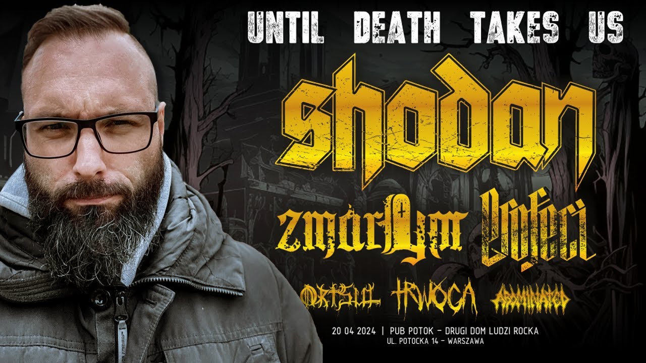 KIEDY PROFECI I ZMARŁYM SPOTYKAJĄ SHODAN I TRWOGĘ. Jest to koncert ...
