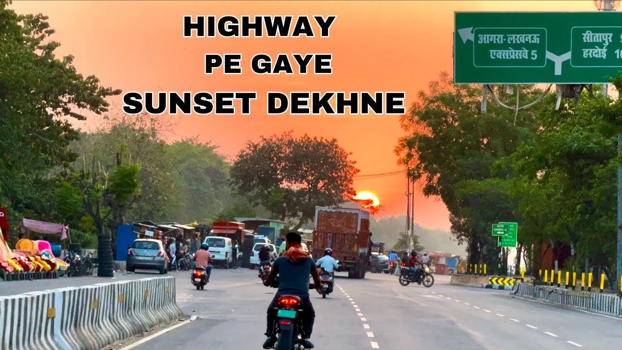 HIGHWAY PE GAYE SUNSET DEKHNE |DAILY VLOG| A DAY IN THE LIFE| SUNSET ...