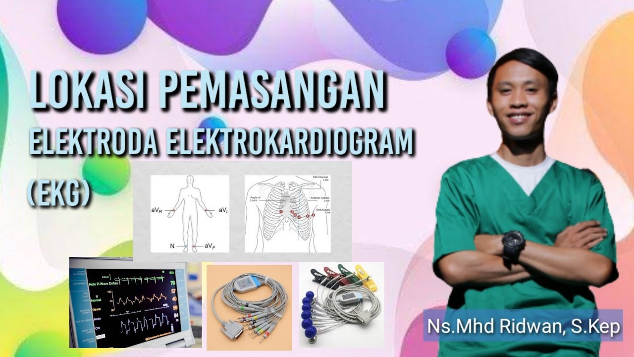 LOKASI PEMASANGAN ELEKTRODA EKG || TIDAK SUSAH DAN MUDAH DIPAHAMI - YouTube
