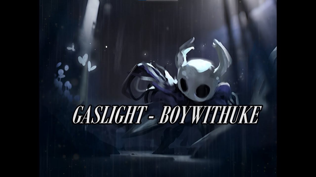BoyWithUke - Gaslight (Sub. Español + Lyrics) Fondo Hollow Knight By mr ...