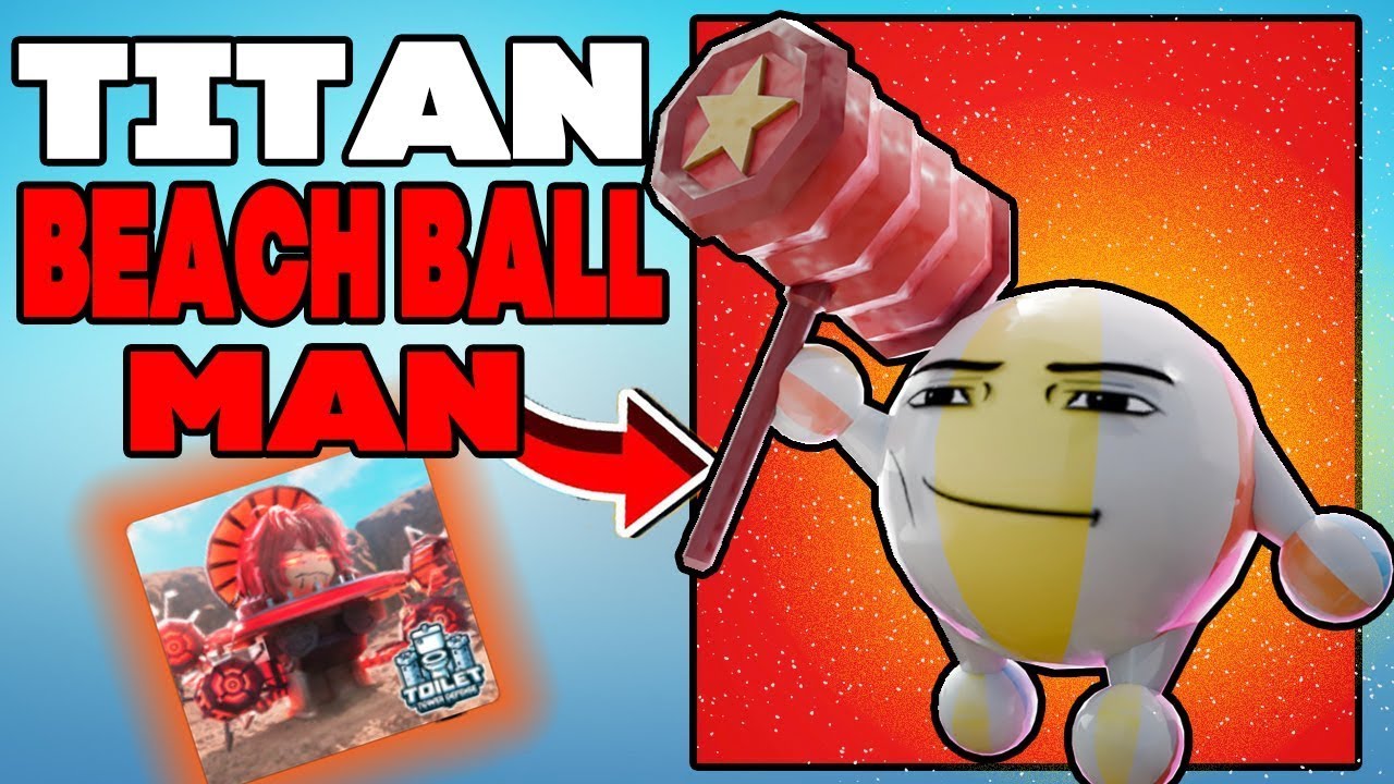 Probando titan beach ball man en Toilet Tower defence!!! con mi amigo ...