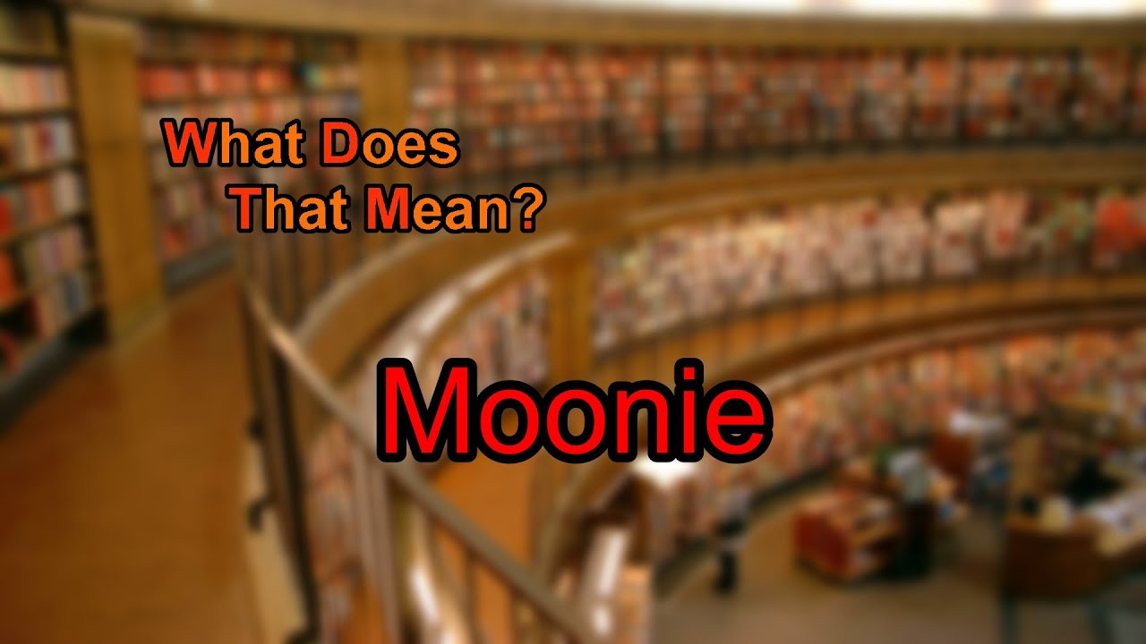 What does Moonie mean? - YouTube