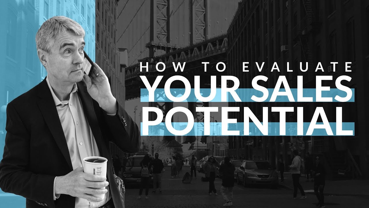How to Evaluate Your Sales Potential - YouTube