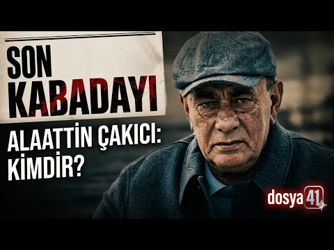 Son Kabadayı: Alaattin Çakıcı Kimdir?
