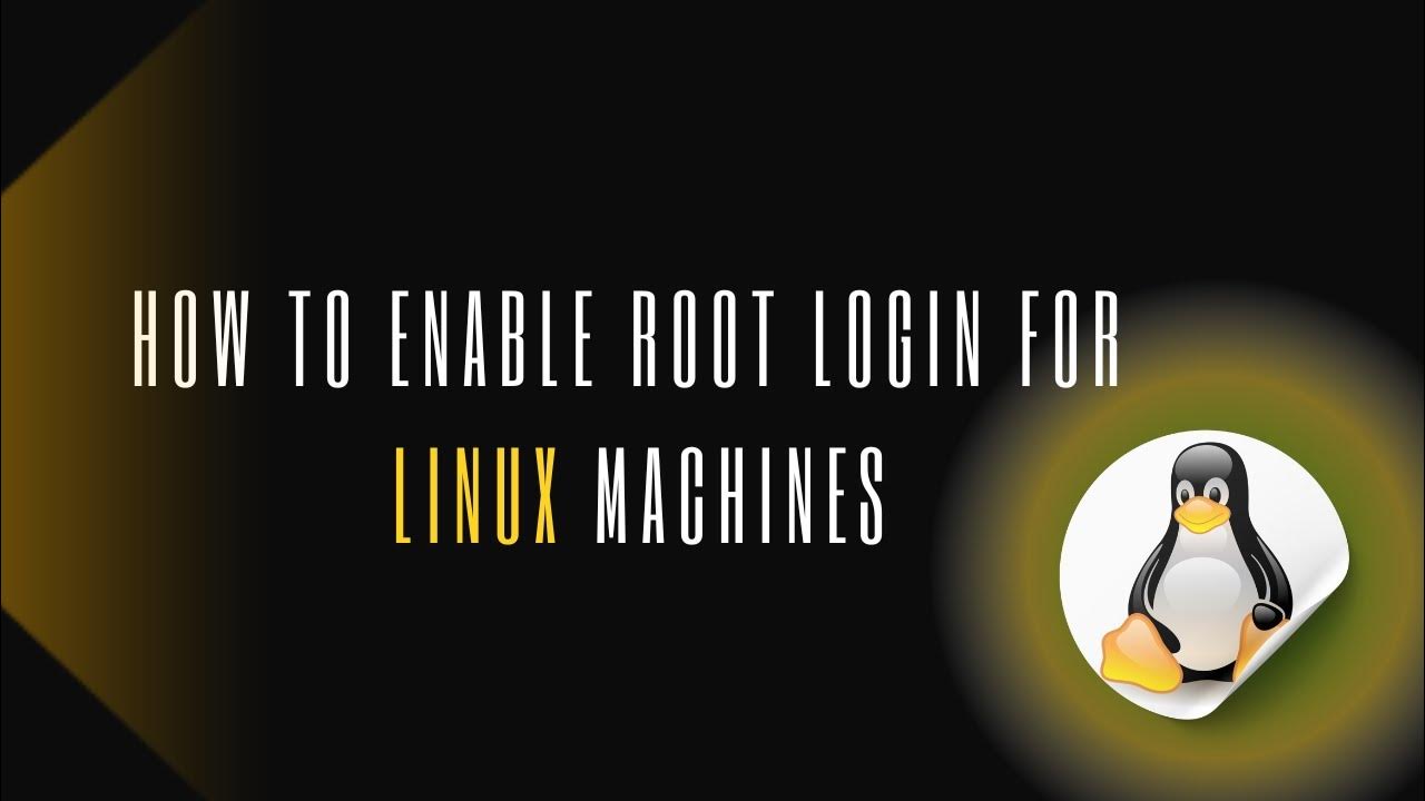 How to Enable root login for Linux Machines - YouTube