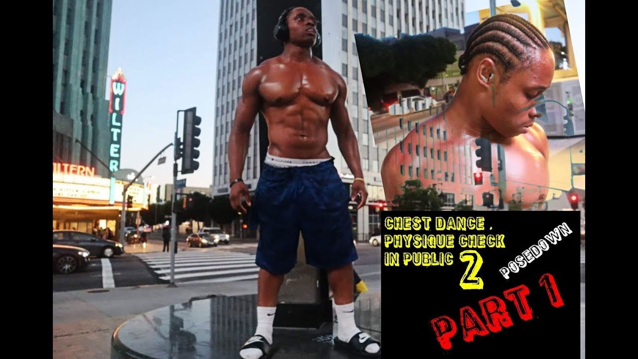 Chest Dance, Physique Check In Public 2 Part 1 - YouTube