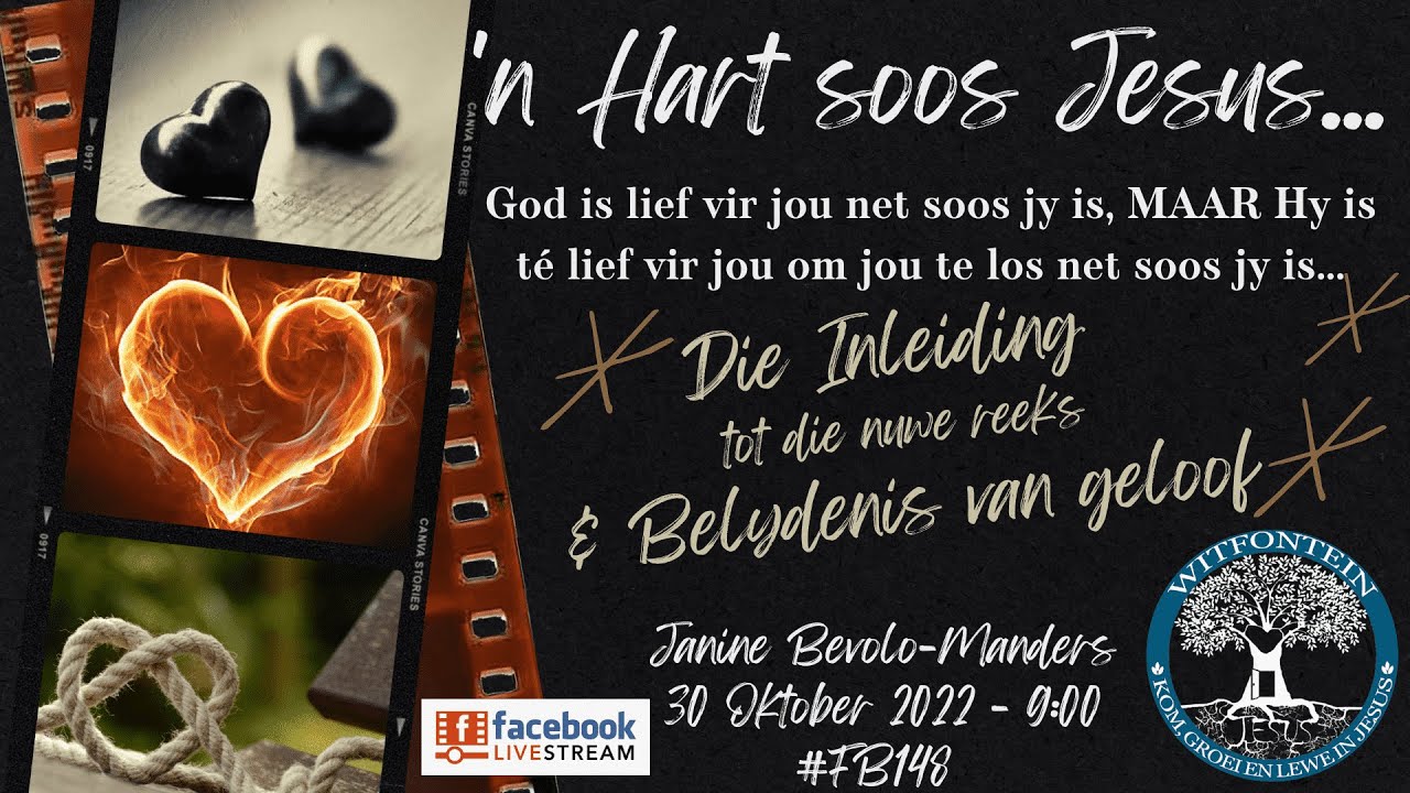 20221030 'n Hart soos Jesus...#1-Inleiding & Belydenis van geloof ...