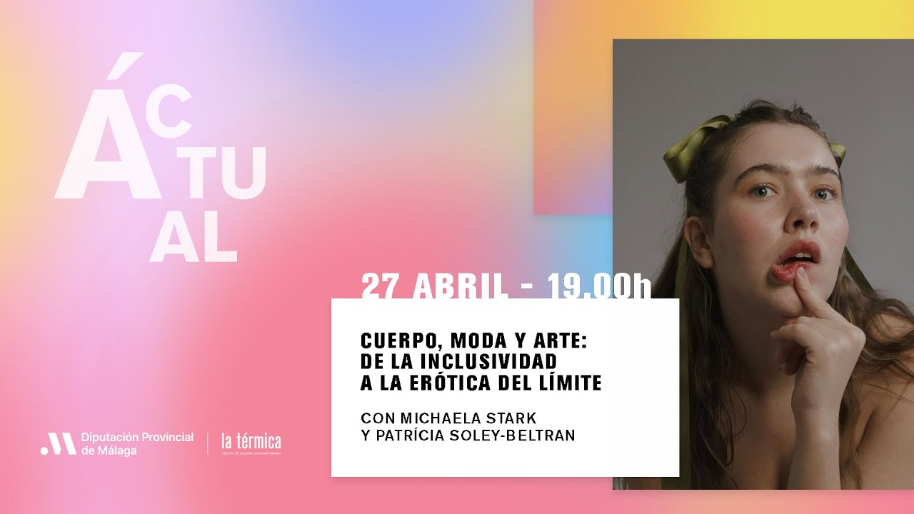 Cuerpo, moda y arte: de la inclusividad a la erótica del límite. Con ...