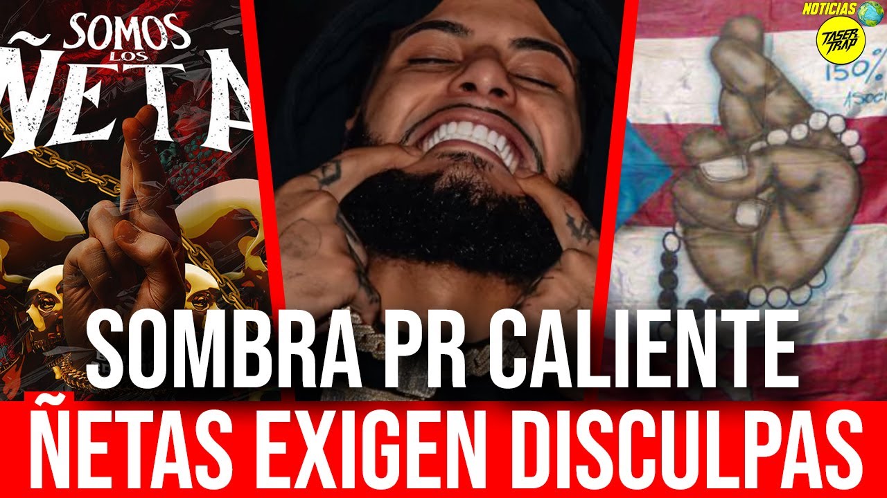 SOMBRA PR CALIENTE CON LOS ÑETAS! EXIGEN DISCULPAS DE SOMBRA PR - YouTube