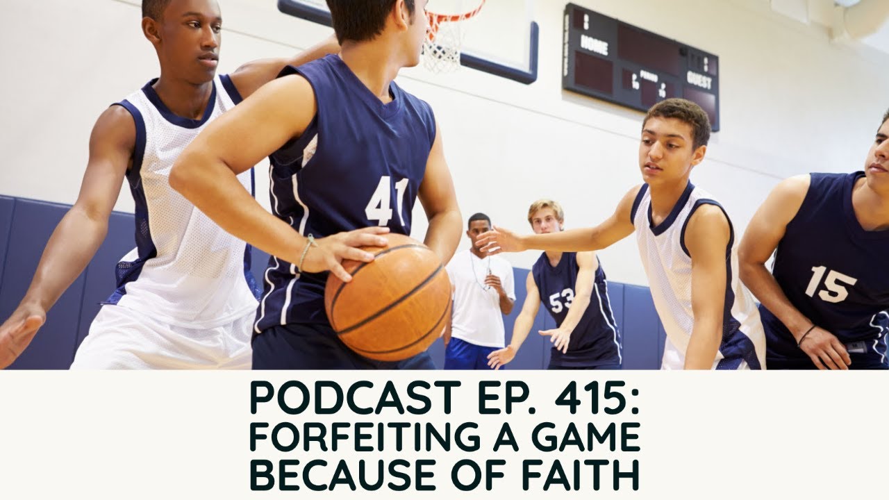 Podcast Ep. 415: Forfeiting a Game Because of Faith - YouTube