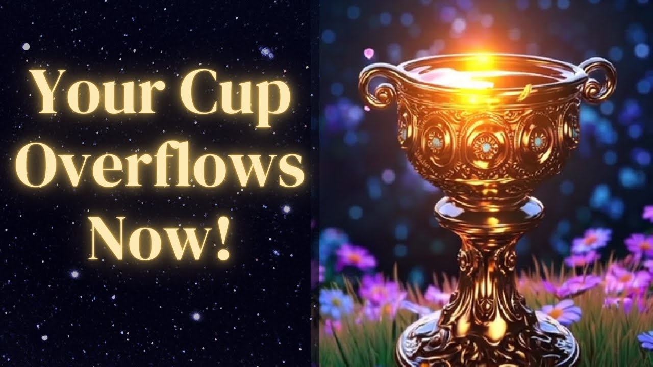 Your Cup Overflows – Divine Wealth and Abundance Are Yours 💫 - YouTube