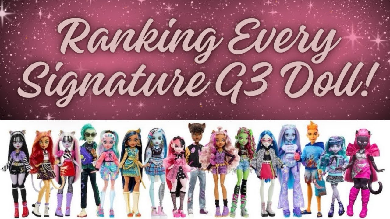 Ranking Every G3 Signature Doll! - YouTube
