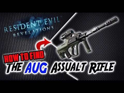 Resident Evil: Revelations - How to Get the AUG ASSAULT RIFLE (Weapon ...