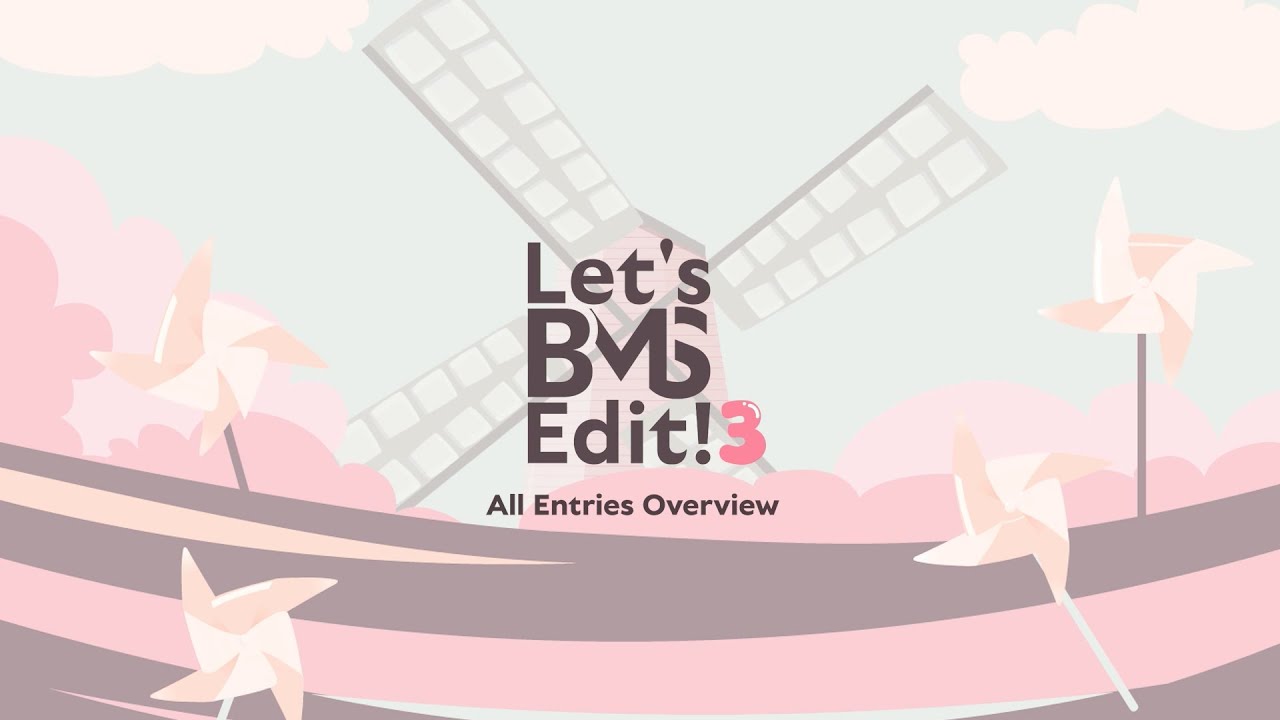 "Let's BMS Edit! 3" All Entries Overview - YouTube