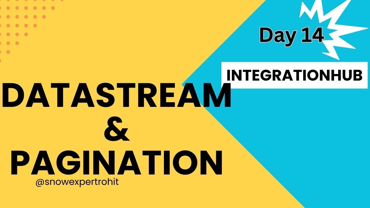 Day14 - Datastream & Pagination - IntegrationHub - YouTube