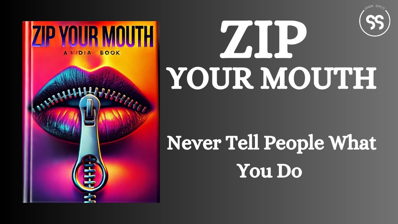 Zip Your Mouth: Never Tell People What You Do - YouTube