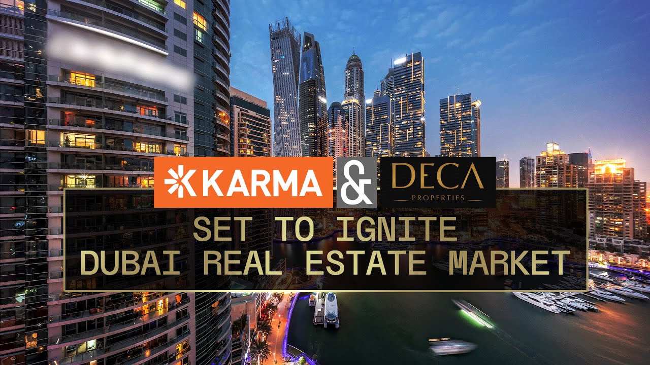 Karma Developers and Deca Properties set to ignite Dubai real estate market - YouTube