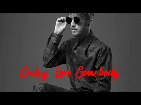 Daley - Love Somebody LYRICS