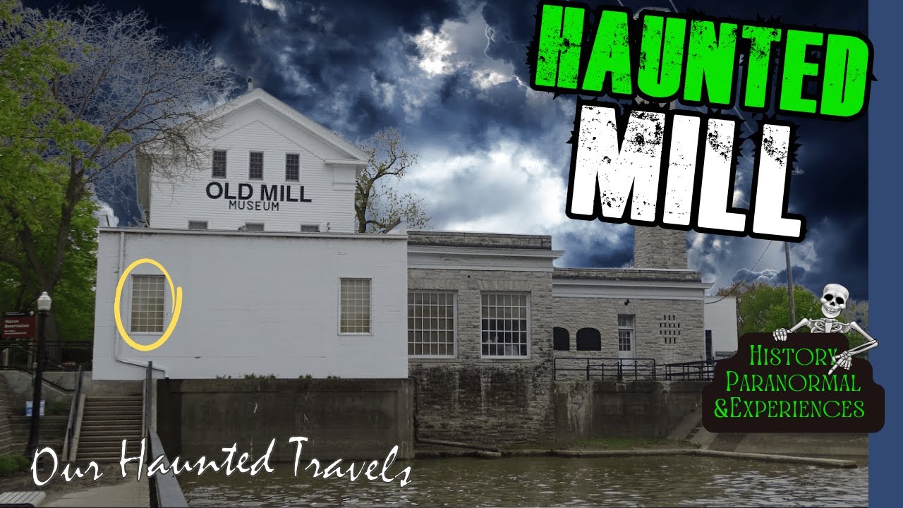 HAUNTED OLD MILL | Dundee Michigan | Our Haunted Travels - YouTube