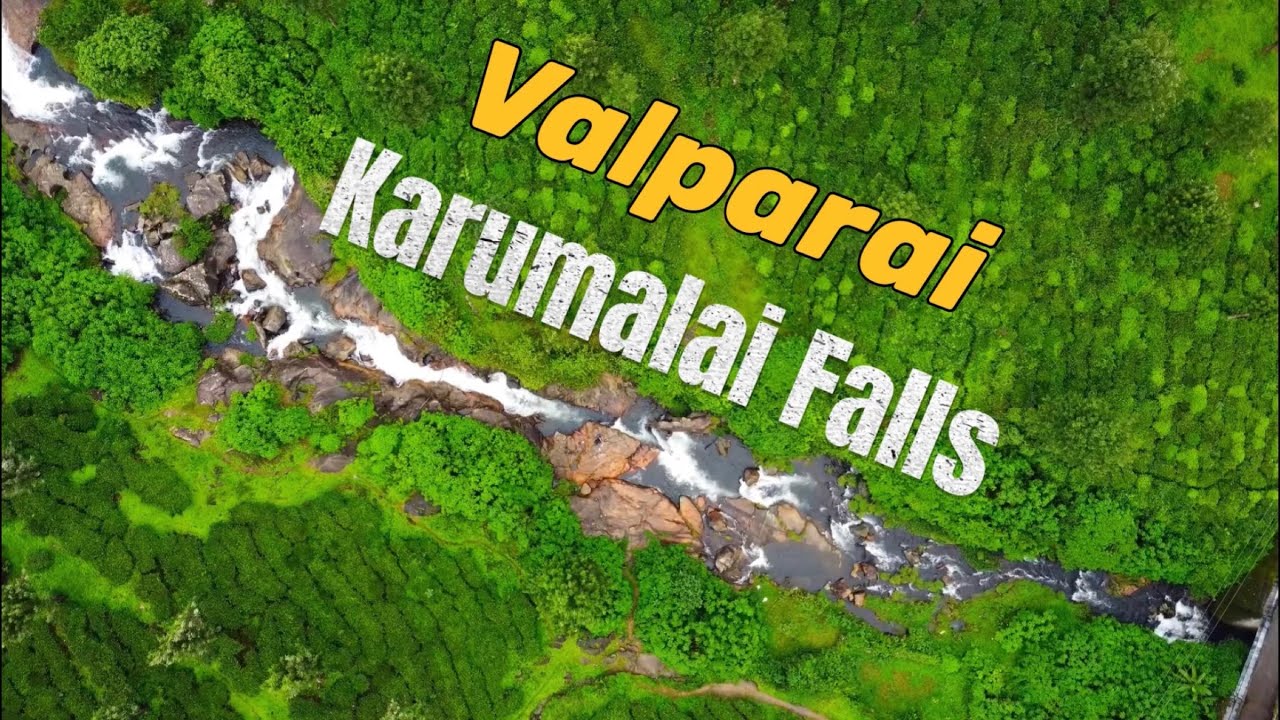 KARUMALAI FALLS | VALPARAI | The 7th Heaven | Drone shots - YouTube