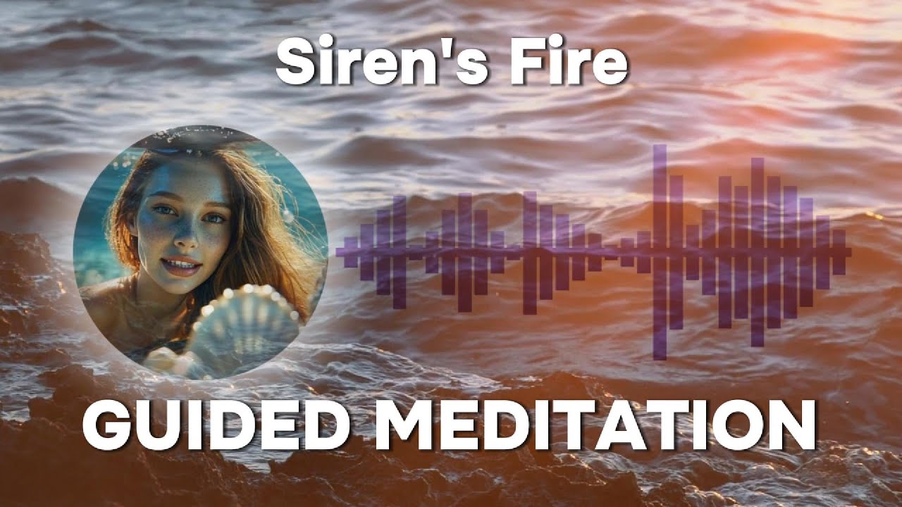 15-Minute Guided Meditation | Siren’s Fire – Awaken Your Inner Strength ...