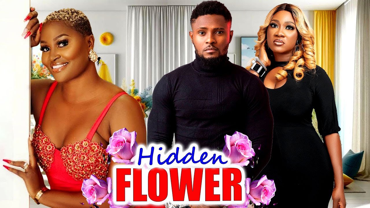 HIDDEN FLOWER(FULL MOVIE) CHIZZY ALICHI/MERCY JOHNSON/MAURICE SAM/UCHE MONTANA 2024 NEW MOVIE ...