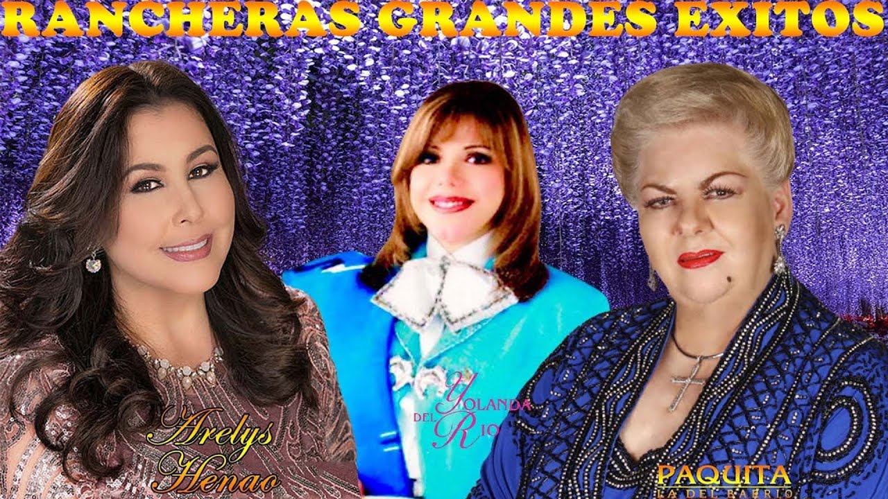 YOLANDA DEL RÍO & ARELYS HENAO & PAQUITA LA DEL BARRIO -20 SUPER ...