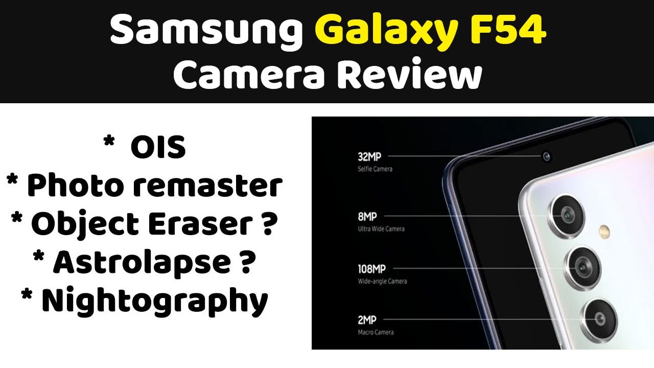 Samsung Galaxy F54 5G Camera SHOCKS With 108 MP OIS Capability! - YouTube