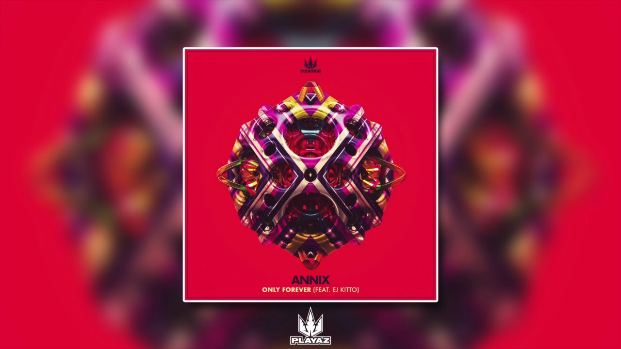 Annix - Only Forever - YouTube