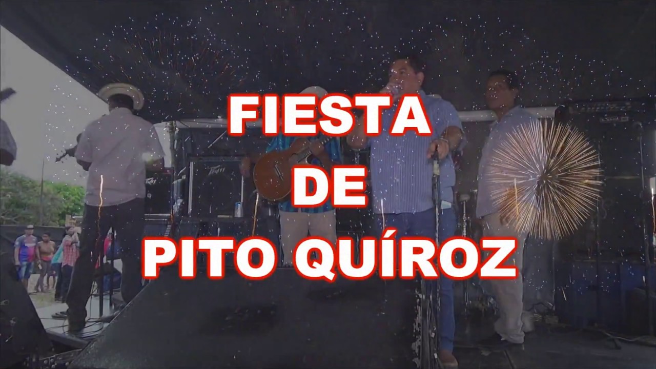 PRESENTACIÓN DE ARTISTAS EN FIESTA DE PITO QUÍROZ - YouTube