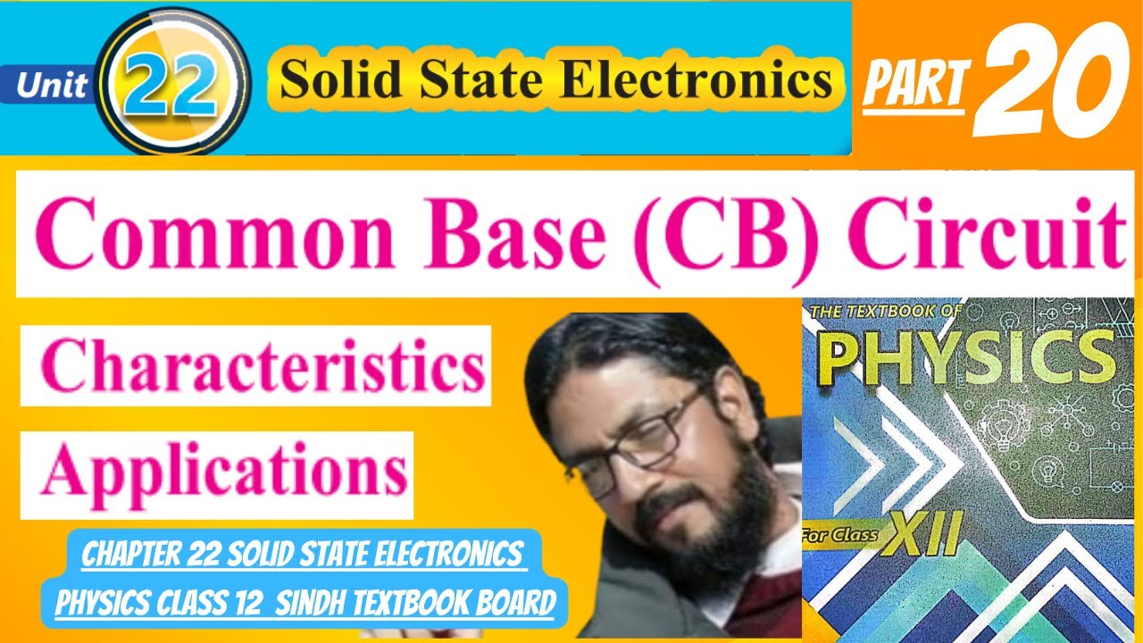 CB circuit | common base circuit | class 12 physics new book | chapter 22 | sindh board - YouTube