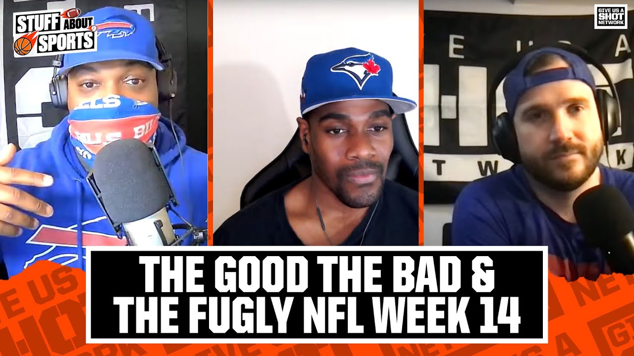 The Good The Bad The Fugly NFL Week 14 | Stuff About Sports - YouTube