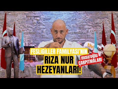 FESLİGİLLER FAMİLYASI'NIN RIZA NUR HEZEYANLARI! MISIROĞLU ÇARPITMASI!