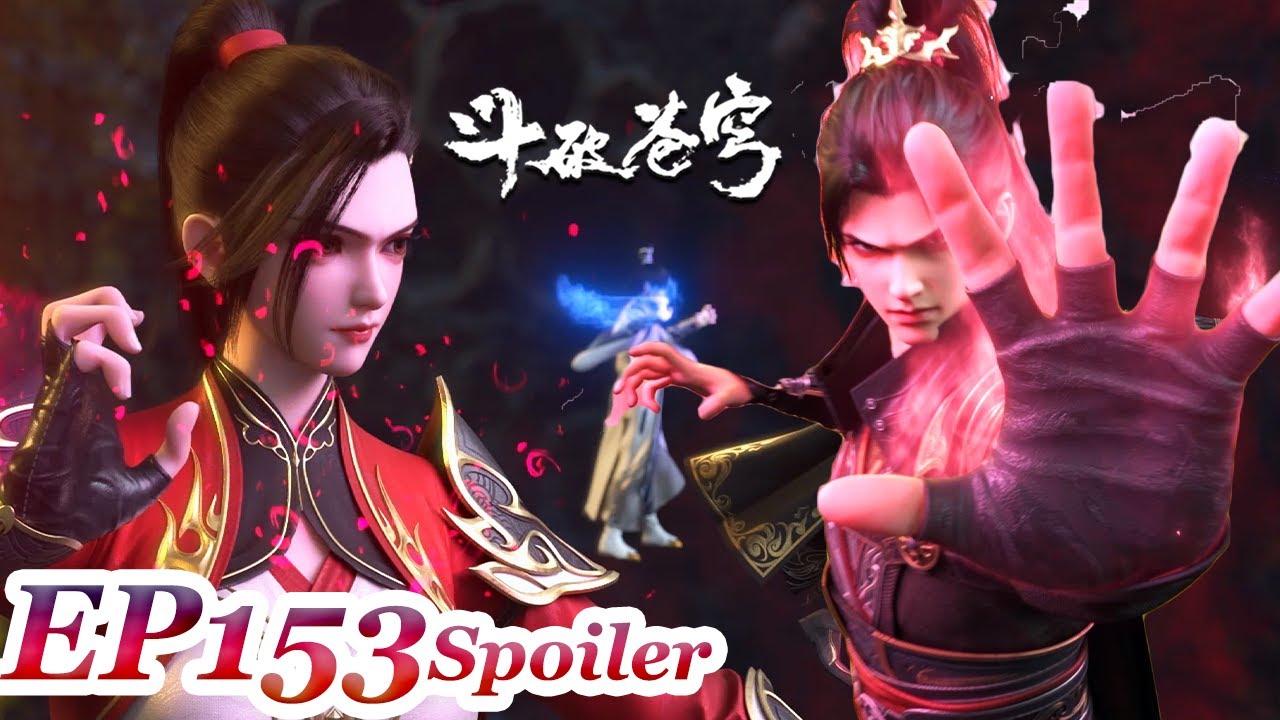 MULTI SUB -【Battle Through the Heavens】EP153 Spoiler：The Xiao clan mark ...