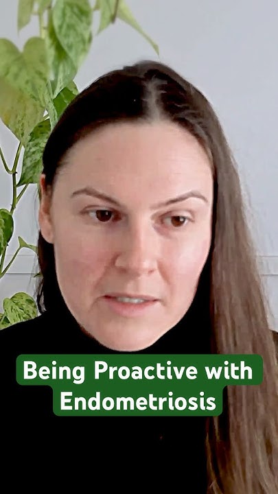 Being Proactive with Endometriosis - YouTube