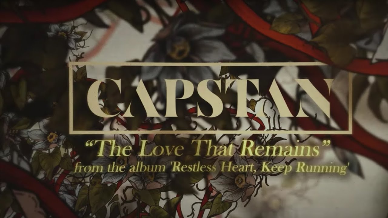 Capstan - The Love That Remains - YouTube