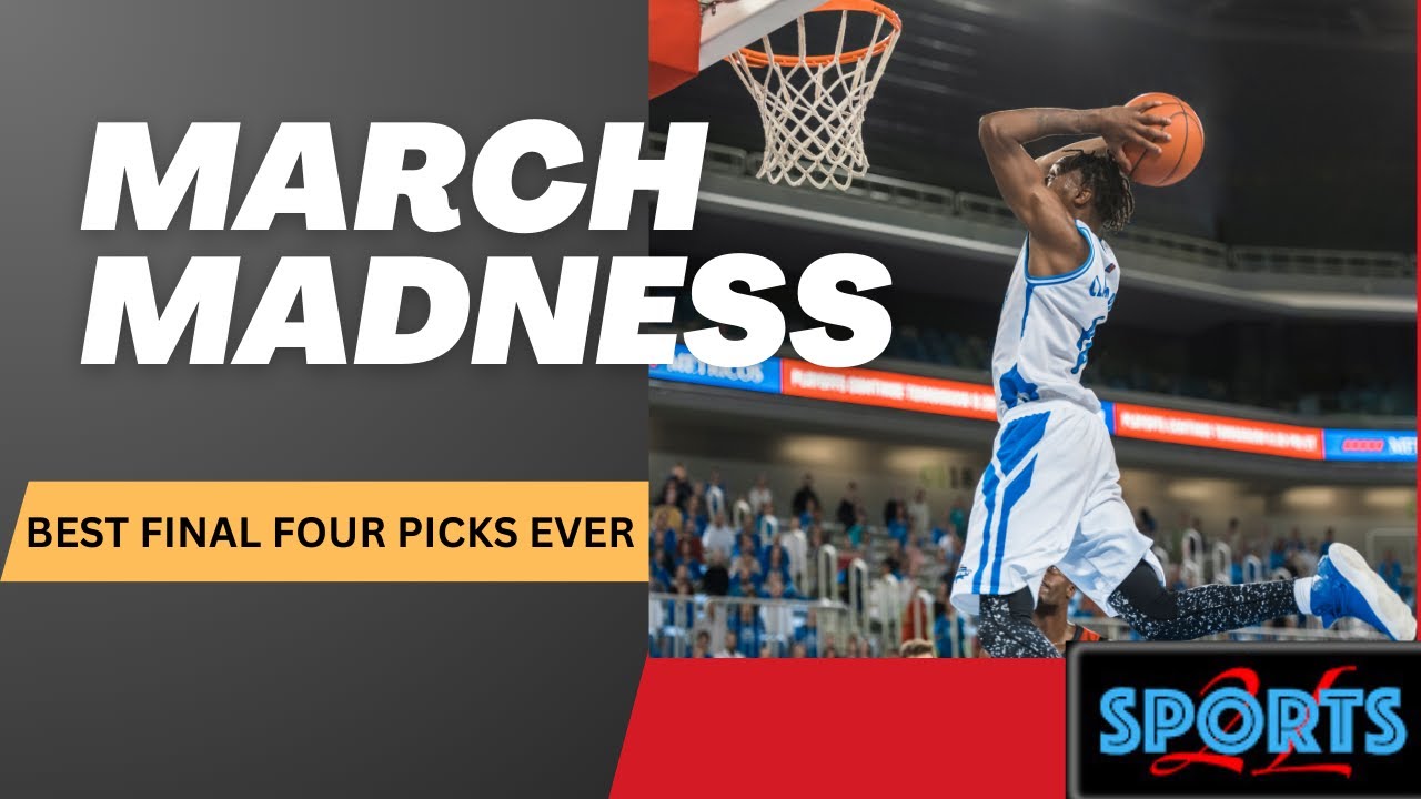 March Madness -- Who's In Your Final Four?? - YouTube
