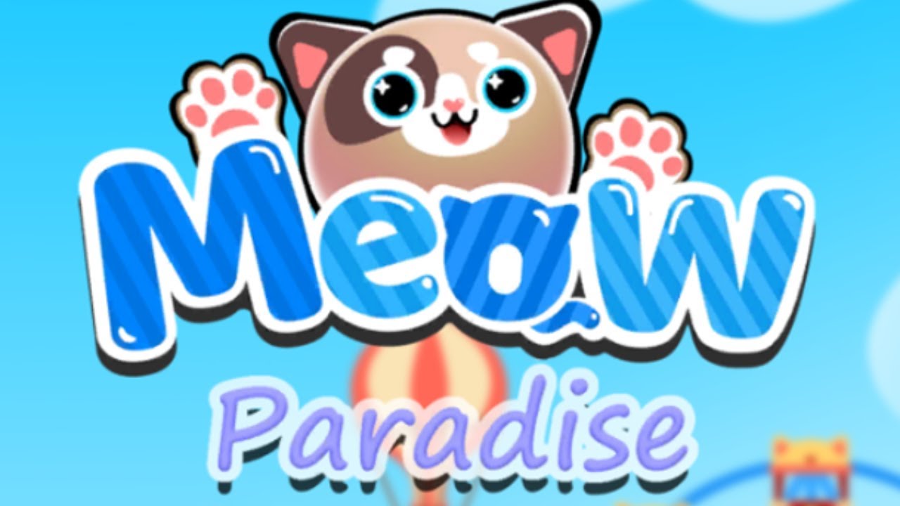 Meow Paradise Gameplay Android Mobile - YouTube