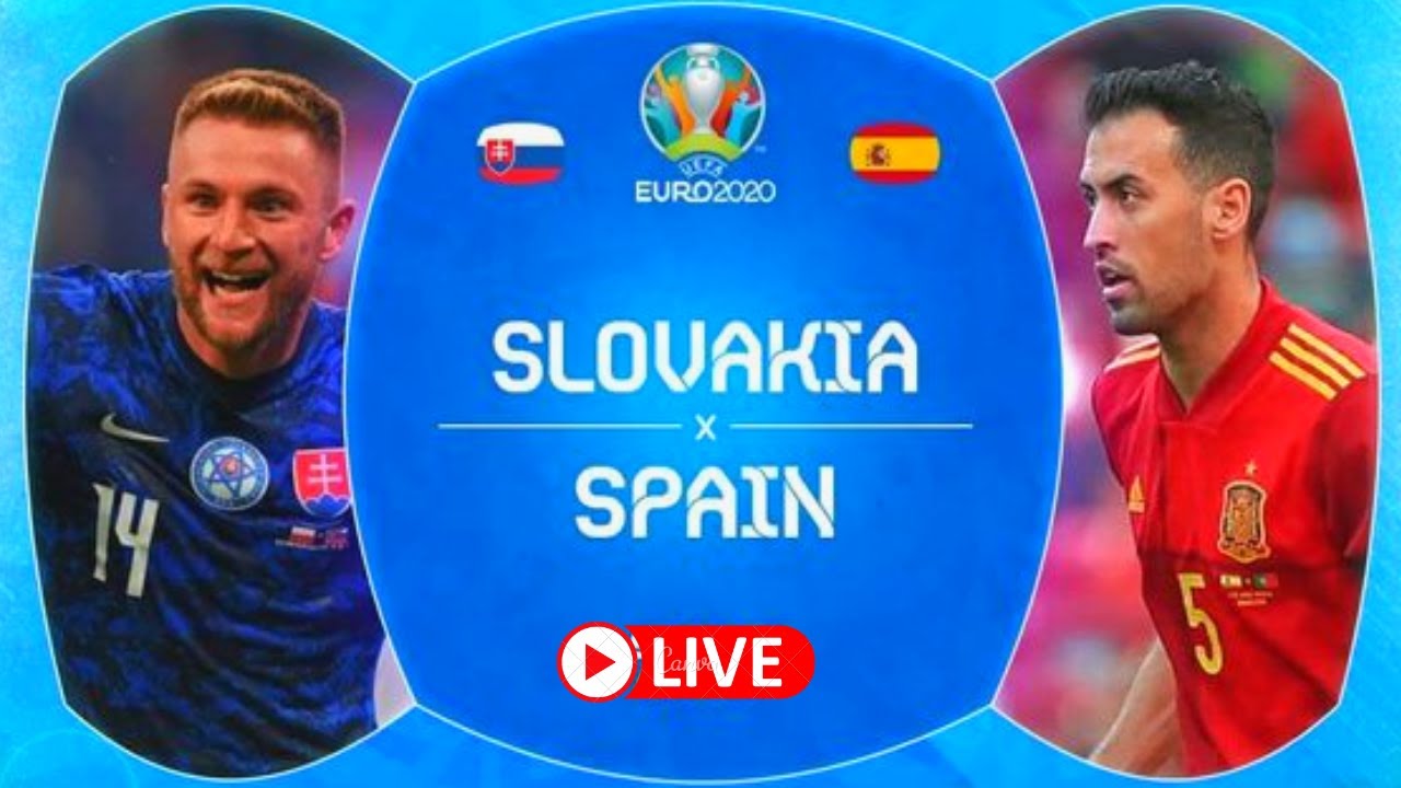 EURO 2020 | SPAIN VS SLOVAKIA euro 2020 | Highlights | Full Match ...