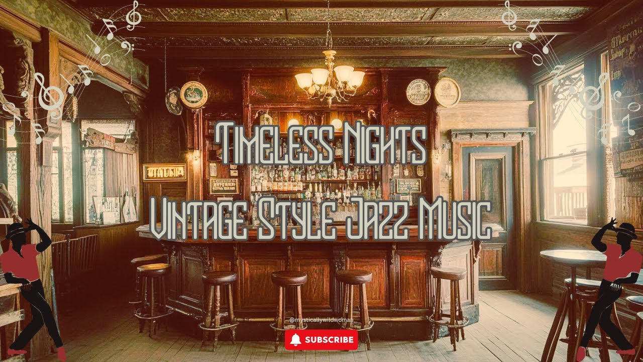 1 Hour | Timeless Nights | Vintage Style Jazz Music | Early Pop ...