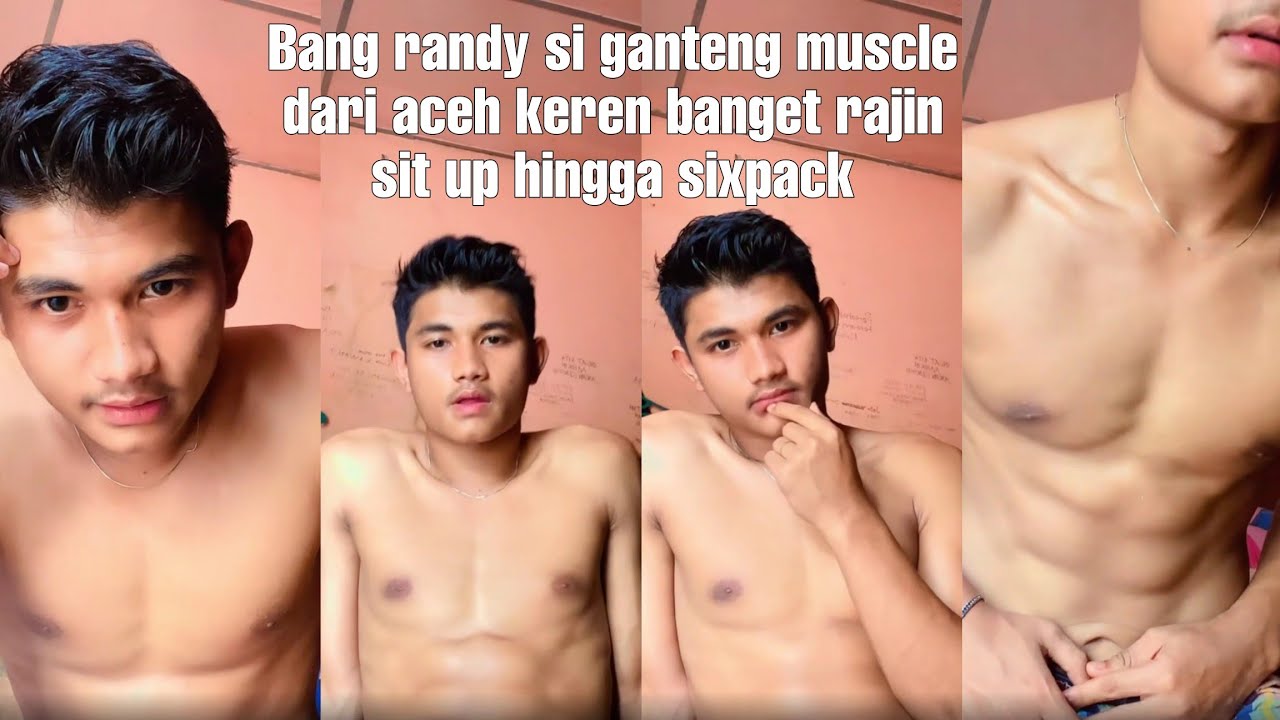 Bang randy si ganteng muscle dari aceh keren banget rajin sit up - YouTube