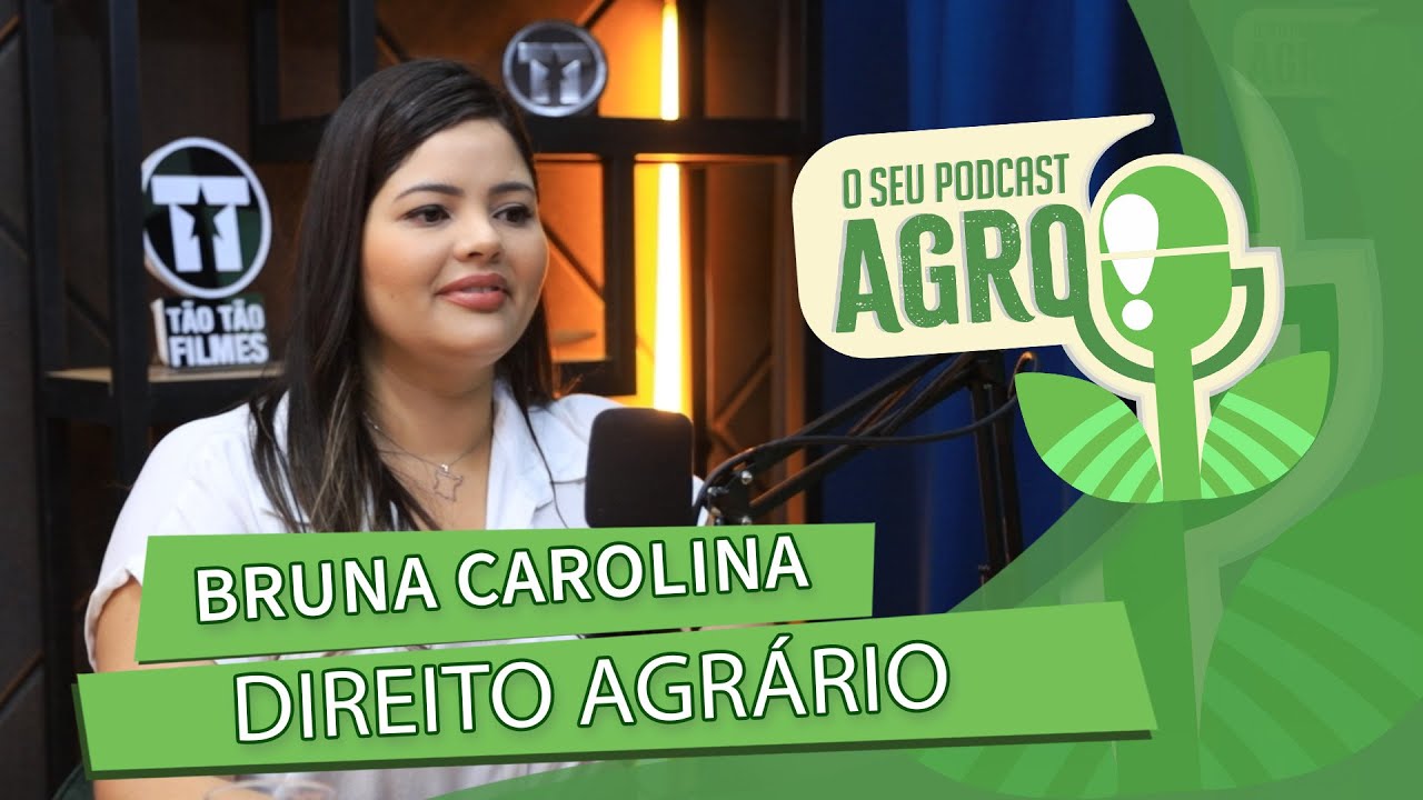 O SEU POD CAST AGRO - BRUNA CAROLINA 2 - YouTube