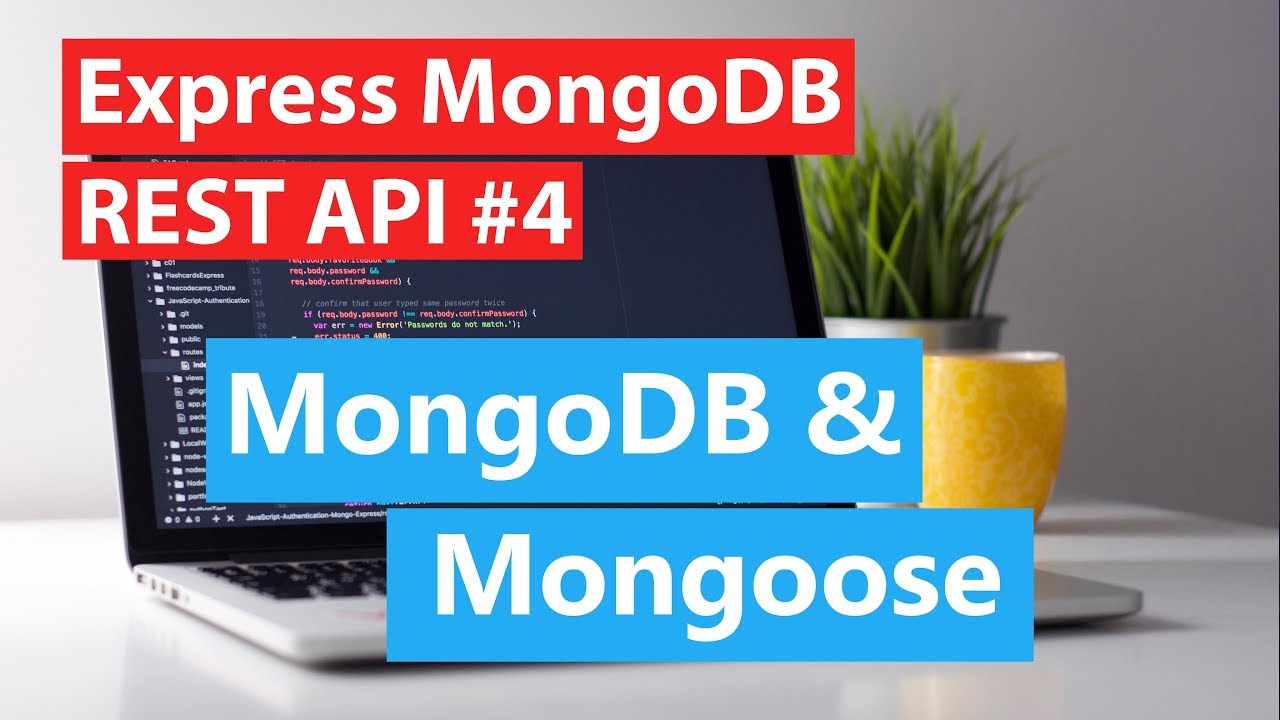 Express Mongodb Rest Api 4 Mongodbmongoose Youtube