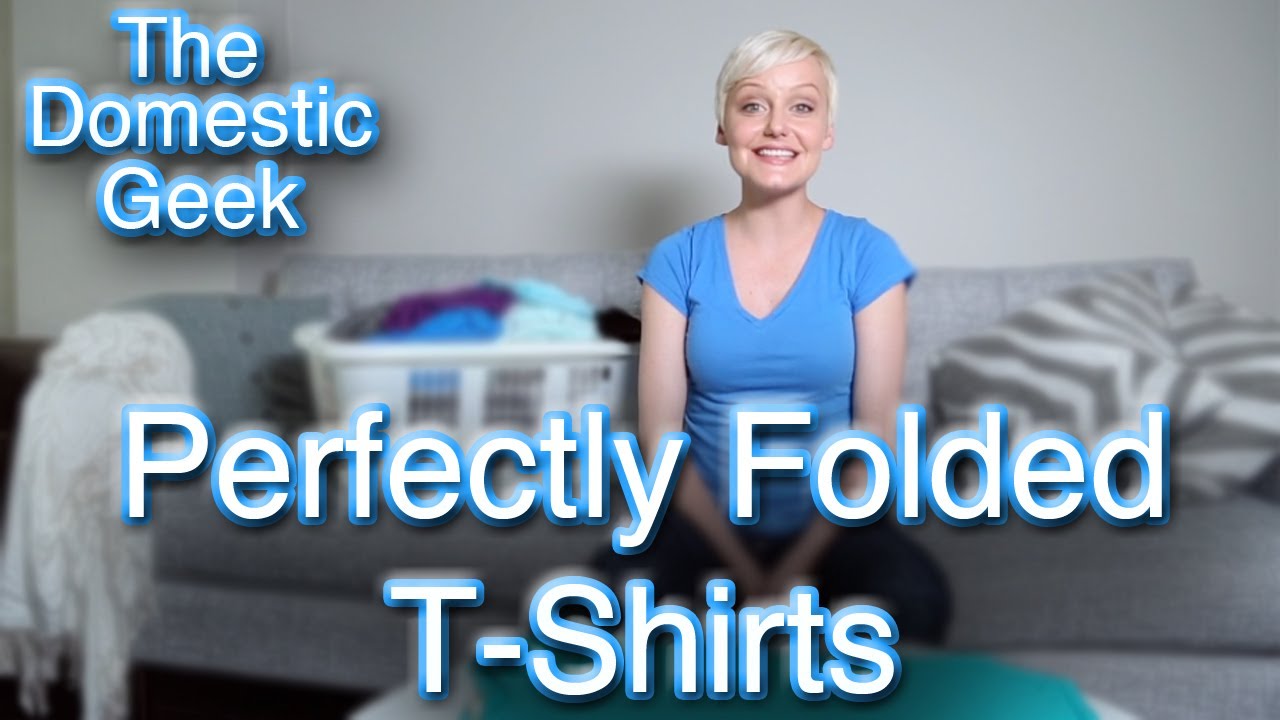 The Domestic Geek: How to Perfectly Fold a T-Shirt - YouTube