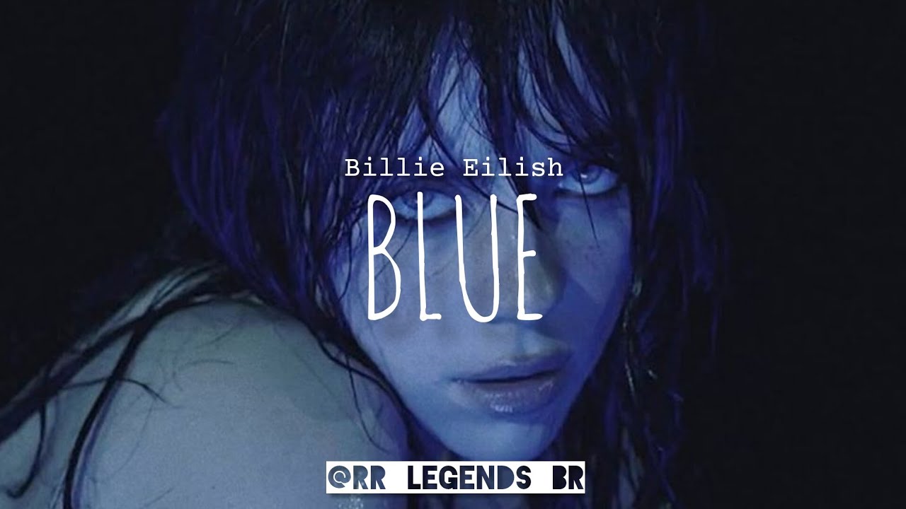 Blue - Billie Eilish (tradução/legendado português) @rr_legends_br ...